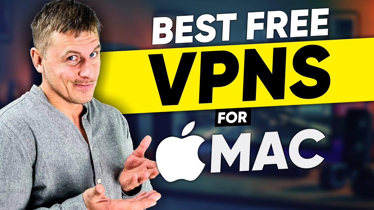 Free VPN For Mac - Top 3 Completely Free VPN Providers For MacOS - YouTube