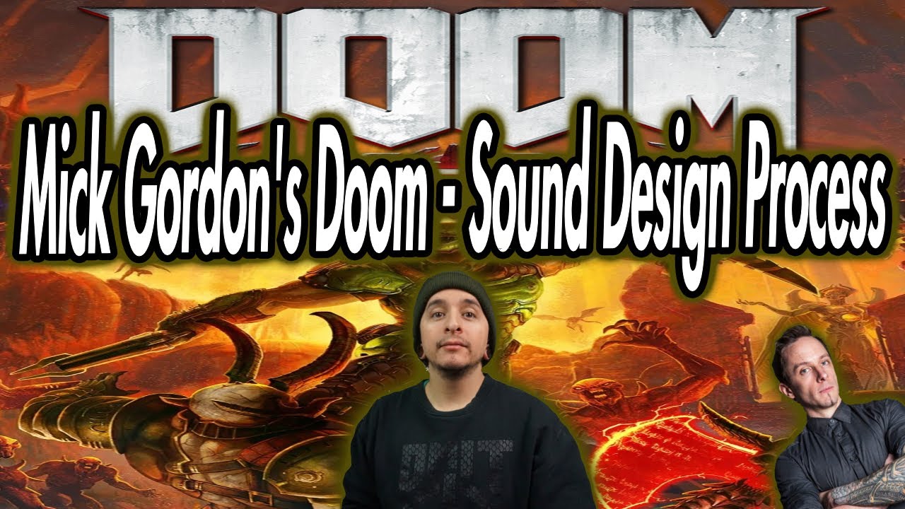 Mick Gordon's Doom - Sound Design Process - YouTube