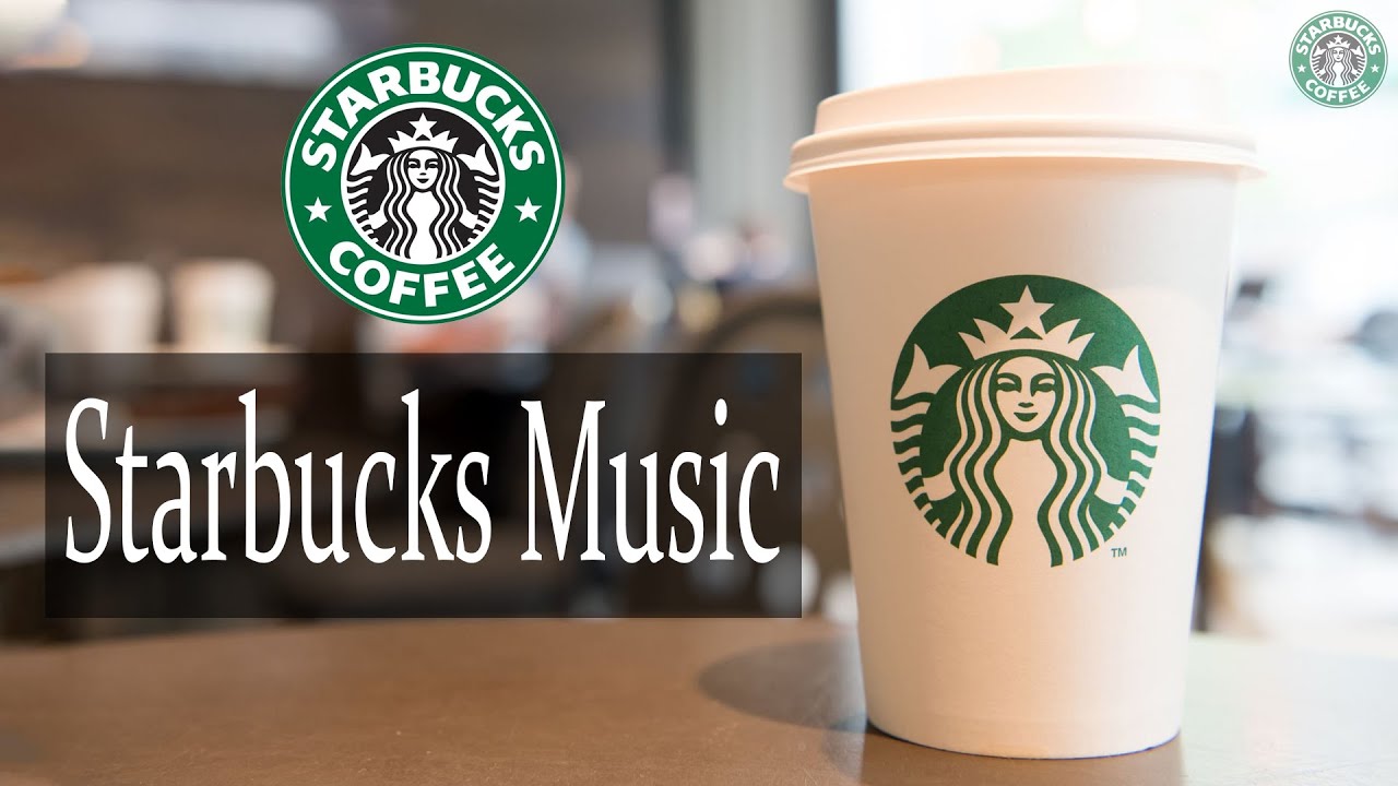 Relaxing Starbucks Inspired Coffee Music ☕- Coffee Shop Music, Cafe ...