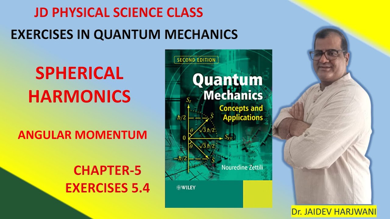 EXERCISES IN QUANTUM MECHANICS : SPHERICAL HARMONICS - YouTube