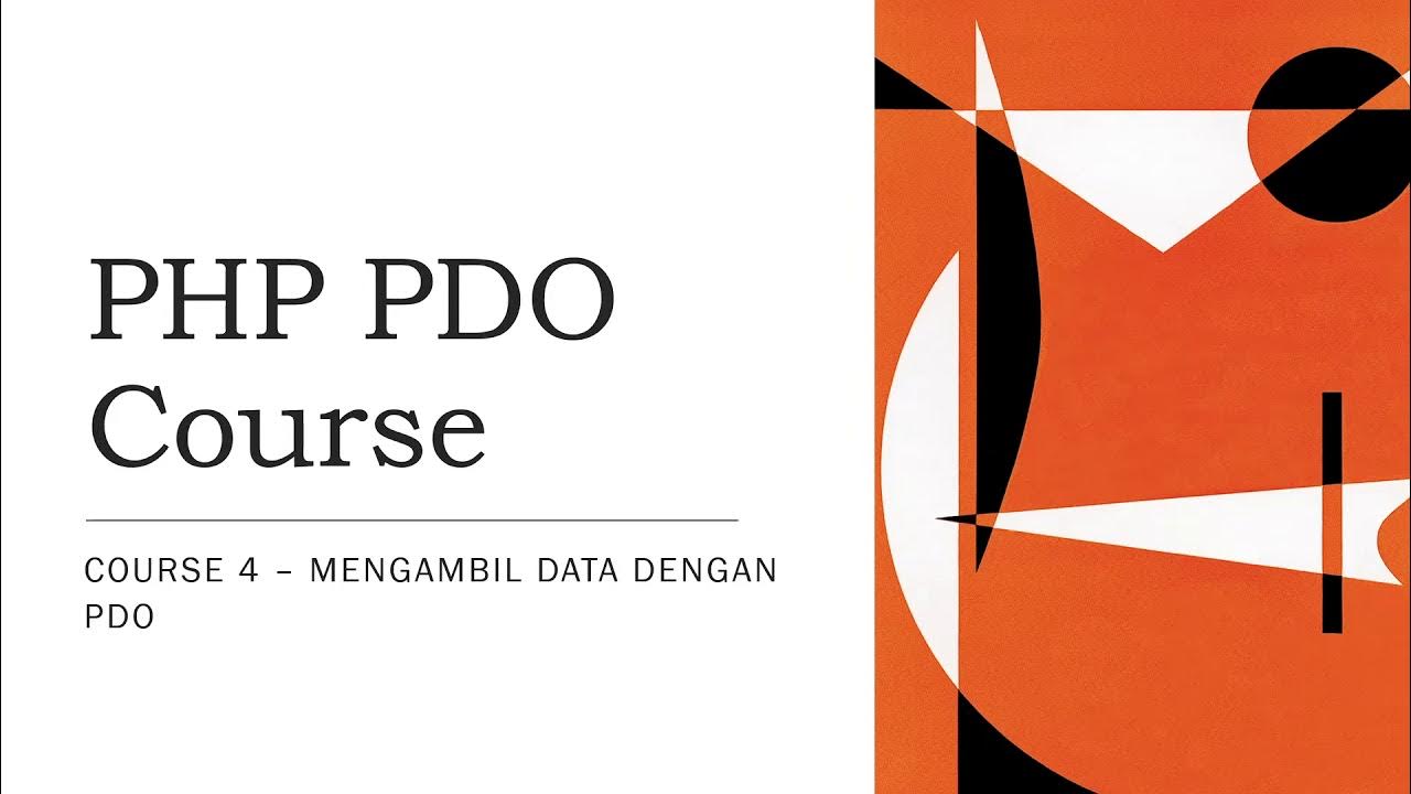 PHP PDO - SESI KEDUA - KONEKSI KE DATABASE DENGAN DSN DAN CARA MENGHANDLE EROR MENGGUNAKAN TRY ...