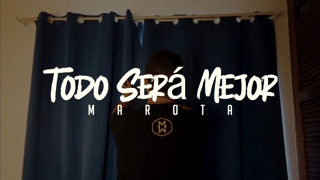 Marota - Todo será mejor - YouTube