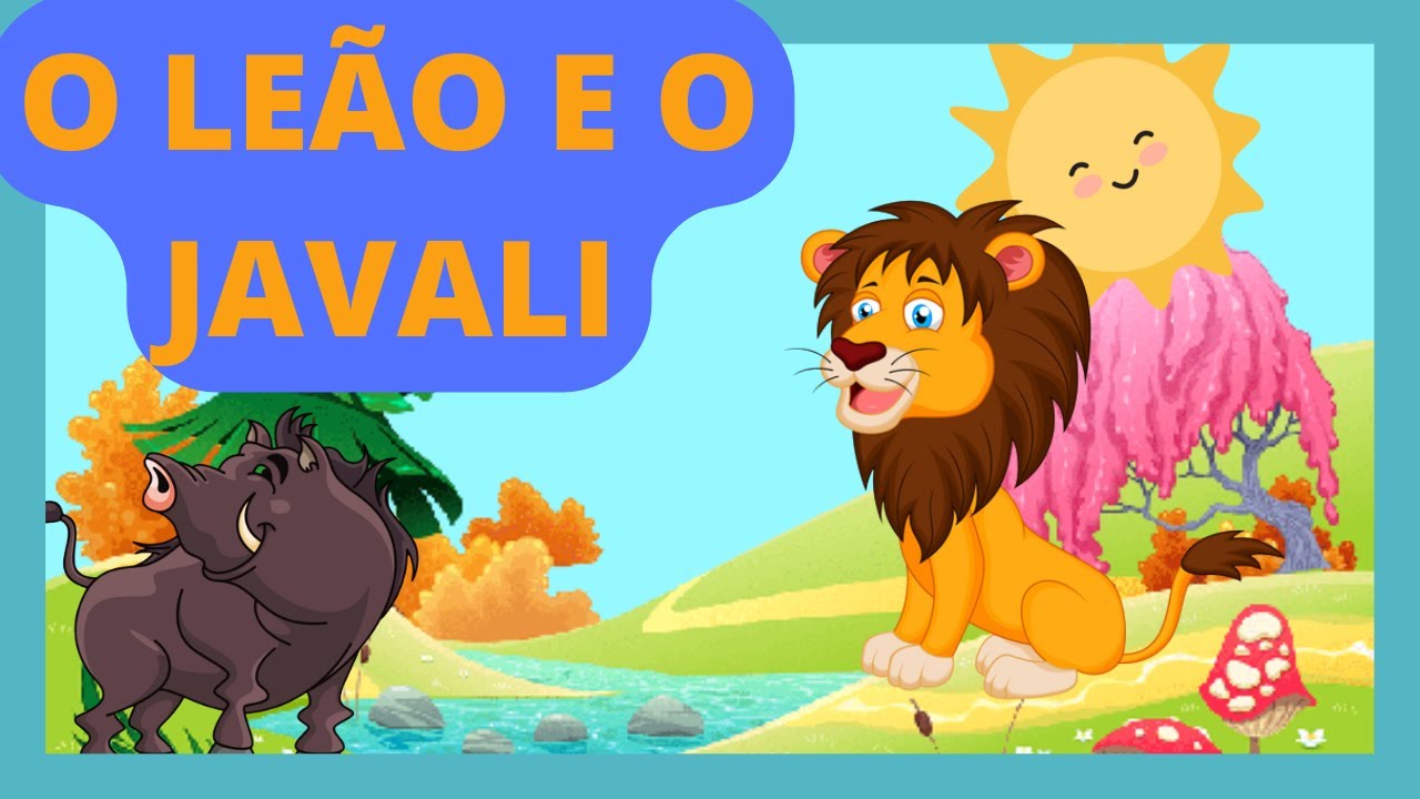HISTÓRIA INFANTIL: O LEÃO E O JAVALI - YouTube
