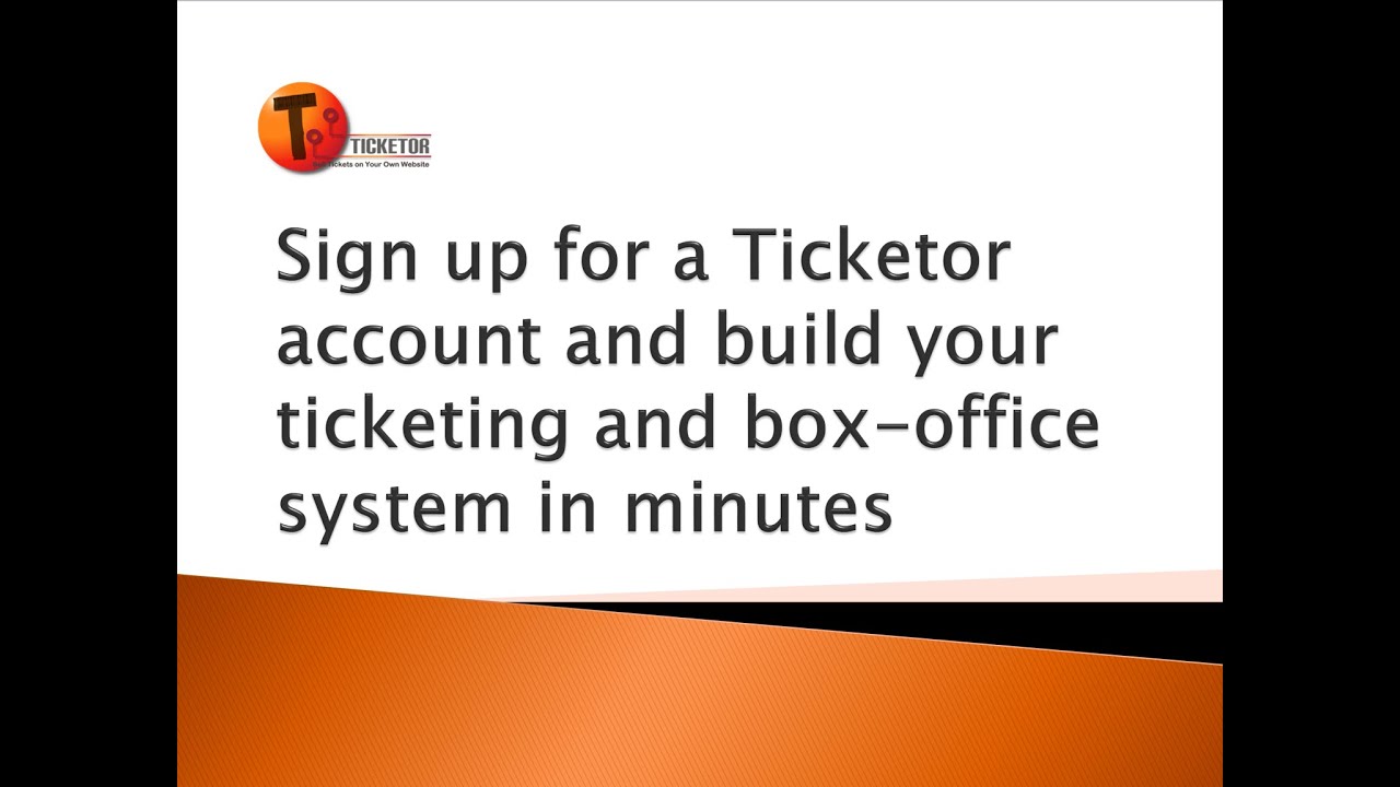 How to sign up for Ticketor and get a ticketing and box-office system ...