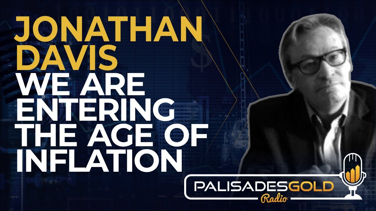 Jonathan Davis: We Are Entering the Age of Inflation - YouTube