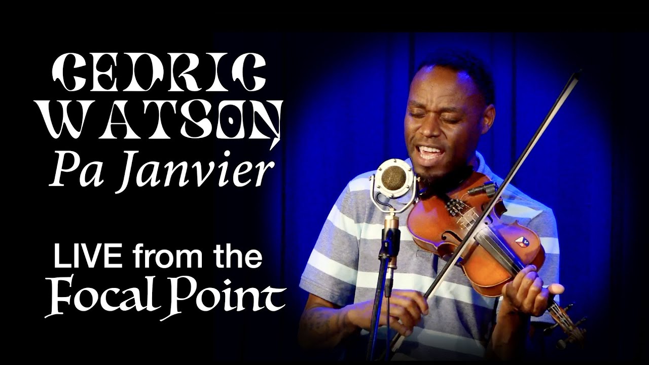 Live from the Focal Point - Cedric Watson - Pa Janvier - YouTube