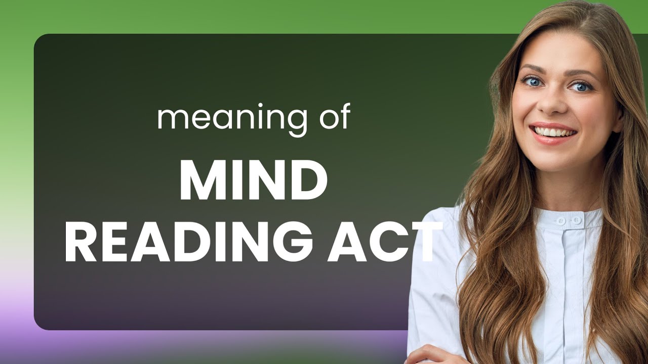 Understanding the Phrase "Mind Reading Act" - YouTube