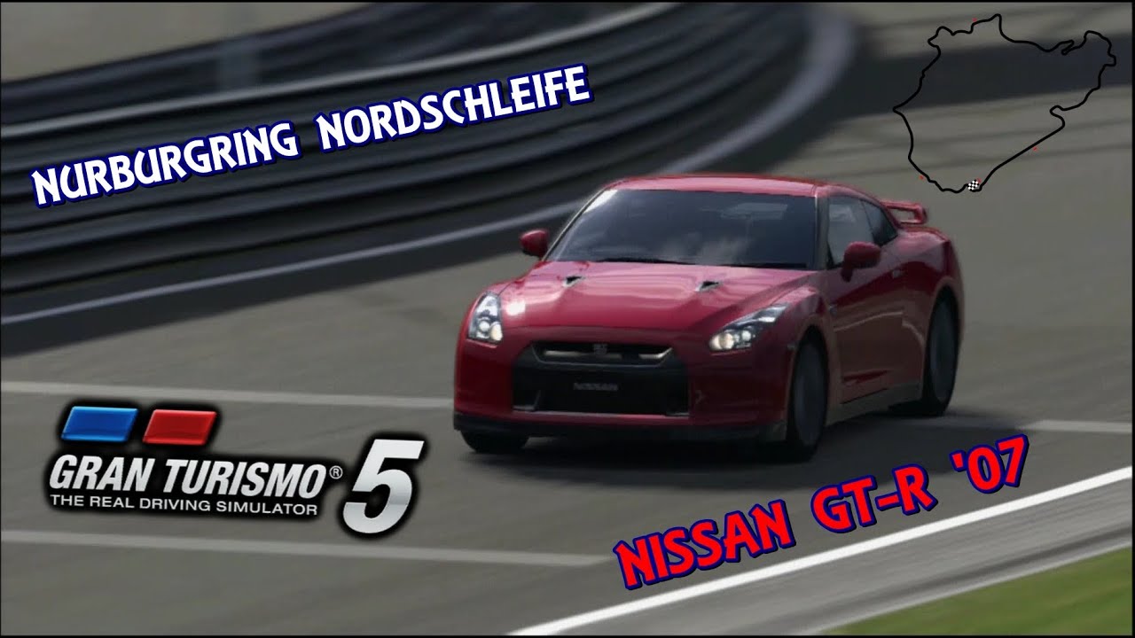 Gran Turismo 5 - Nissan GT-R ' 07 @ Nürburgring Nordschleife - YouTube