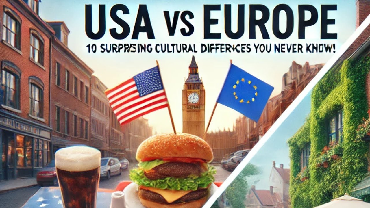 USA vs Europe: 10 Surprising Cultural Differences You Never Knew! - YouTube