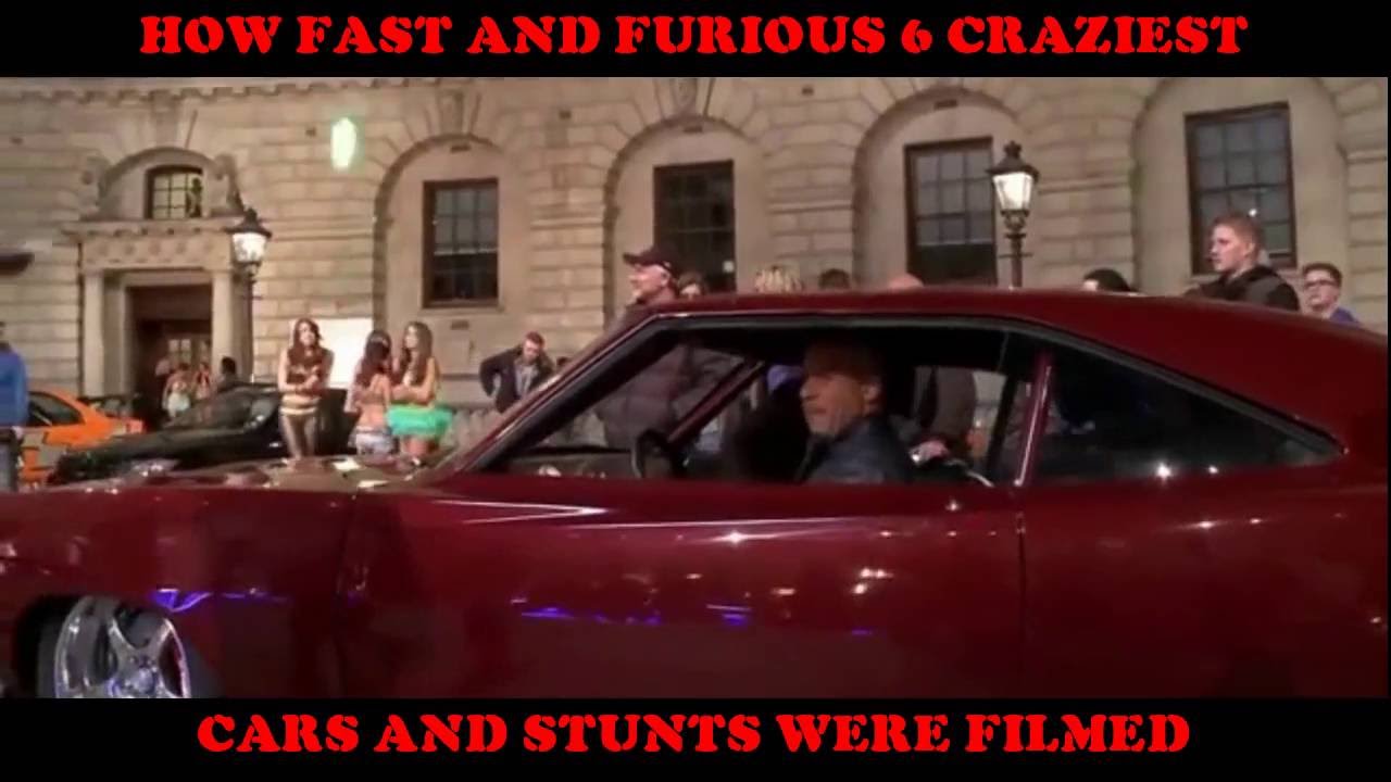how fast and furious 6 craziest cars stunts were filmed crash ...