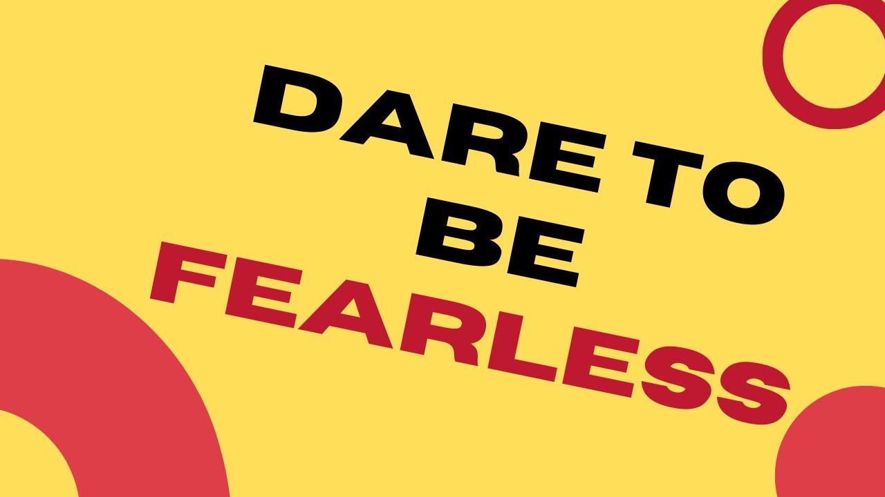 Fearfulness to Fearlessness : the impact of dearness and fearness in ...