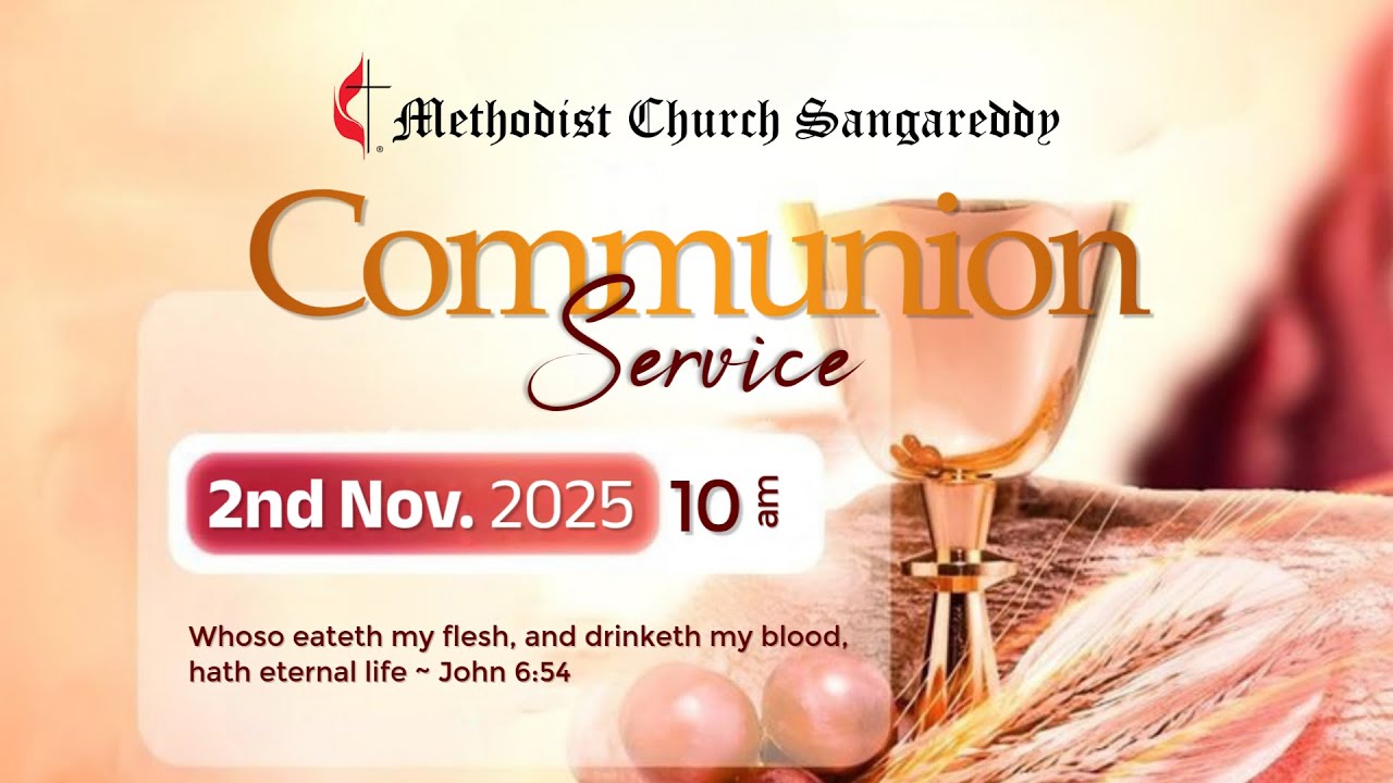 Methodist Church Sangareddy || Holy Communion Sunday || 02 -11-2025 ...