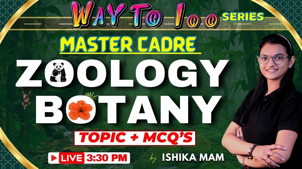 Master Cadre | Way to 100 Series | Zoology+Botany | Topic + MCQ's ...