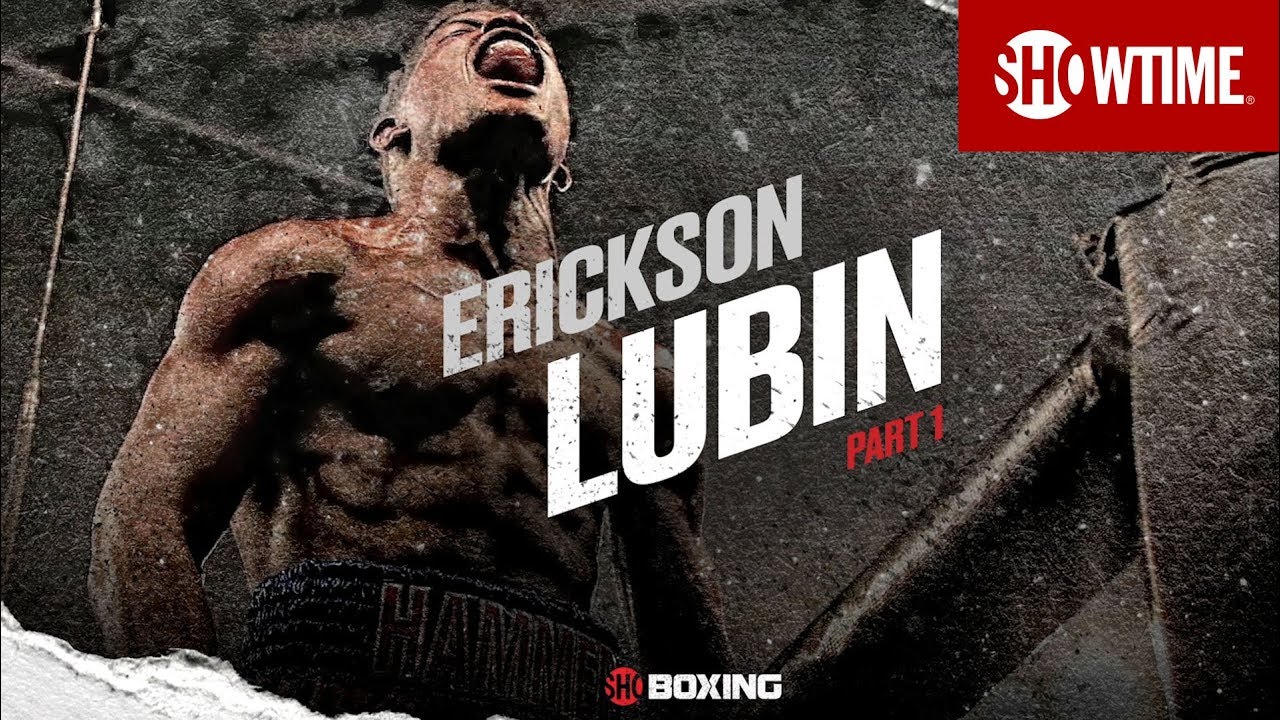 THE RISE: Erickson Lubin | Part 1 | SHOWTIME Boxing - YouTube