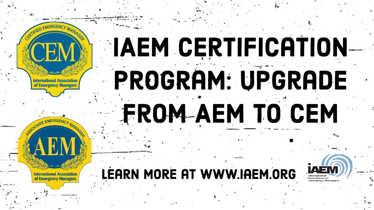 IAEM Certification Program: Upgrade from AEM to CEM designation - YouTube