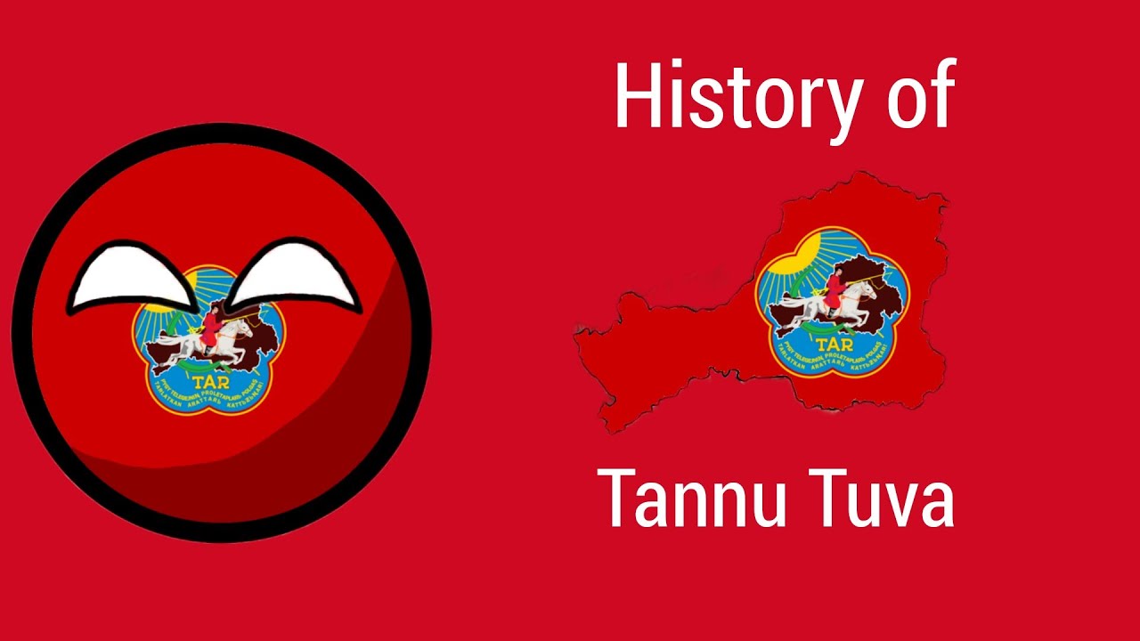 History of Tannu Tuva 1755 - 2022 (Tannu Tuva Ball) - YouTube