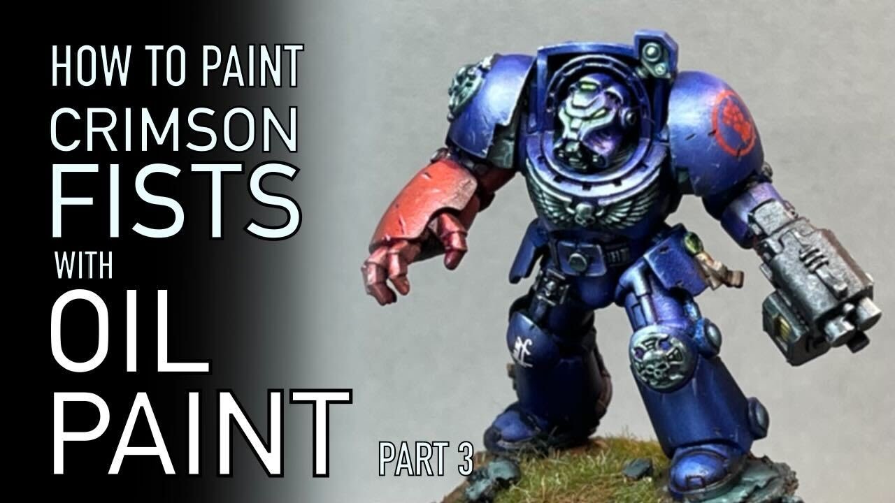 How to use Oils Paints : Layer 2 : How to paint Crimson Fist's .PT3 ...