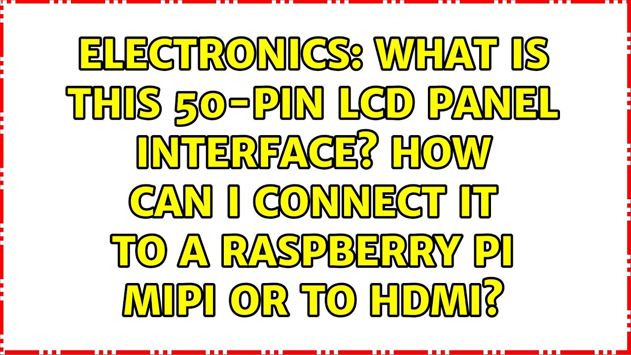 What is this 50-pin LCD panel interface? How can I connect it to a ...