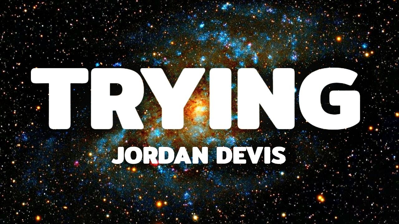 Jordan Davis - Trying ( Song ) - YouTube