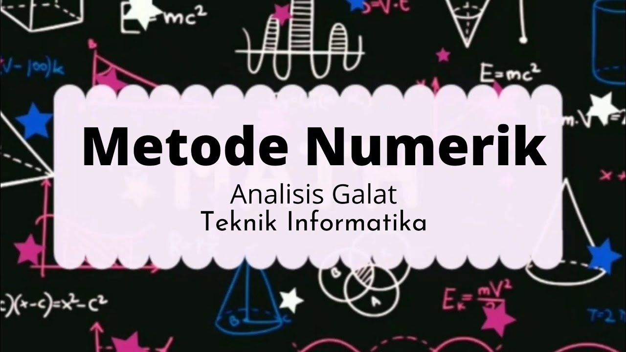 METODE NUMERIK | ANALISIS GALAT | TEKNIK INFORMATIKA #trending #kuliah ...