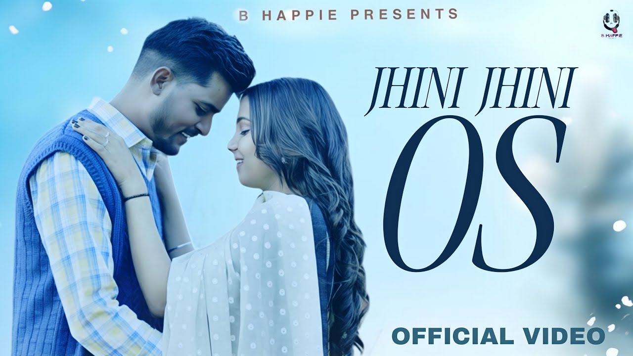 JHINI JHINI OS (Official Video) | B Happie | Hardeep Sandhu | New ...