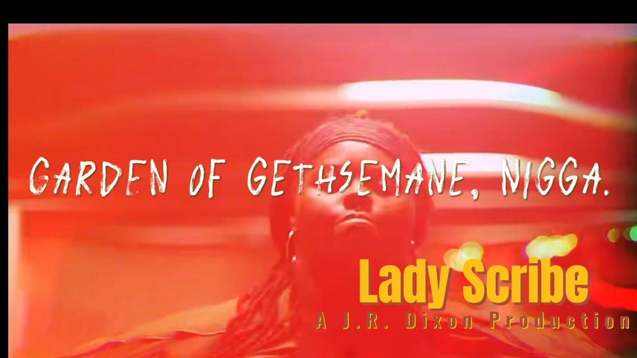 Garden of Gethsemane (Official Music Video) x Lady Scribe [Dir. by J.R ...