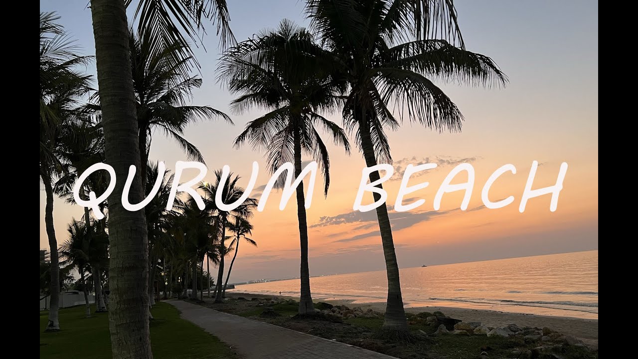 Qurum Beach VLOG | Longest Beach in Muscat Oman - YouTube