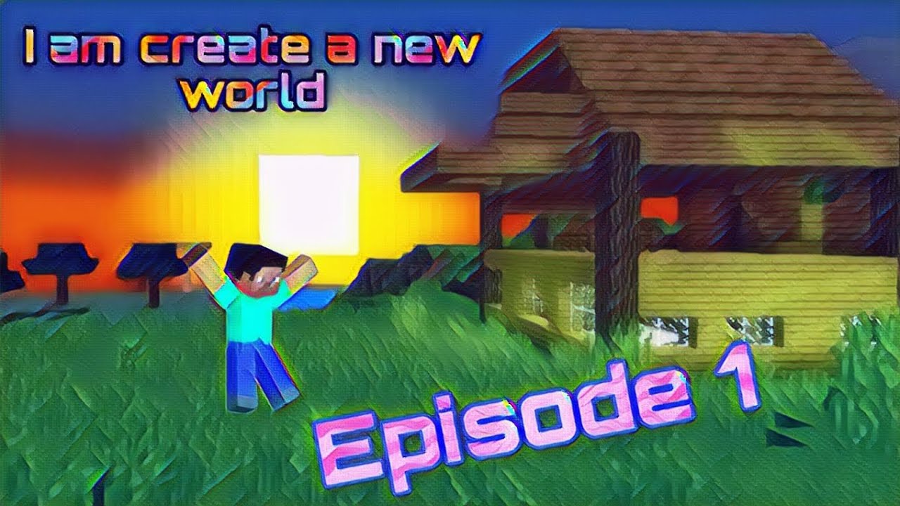 I am create a new world in minecraft || Episode 1 - YouTube