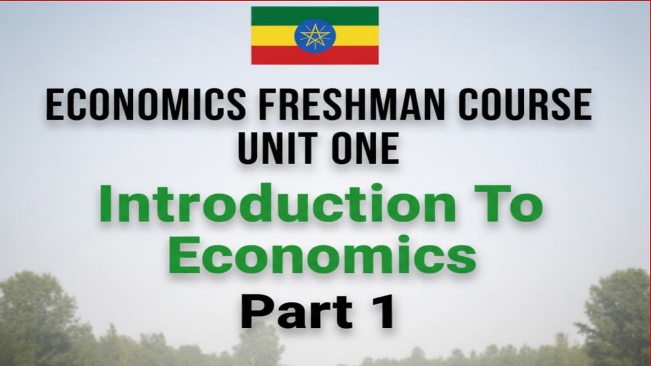 Economics Freshman Course Unit one Introduction To Economics Part 1 ...