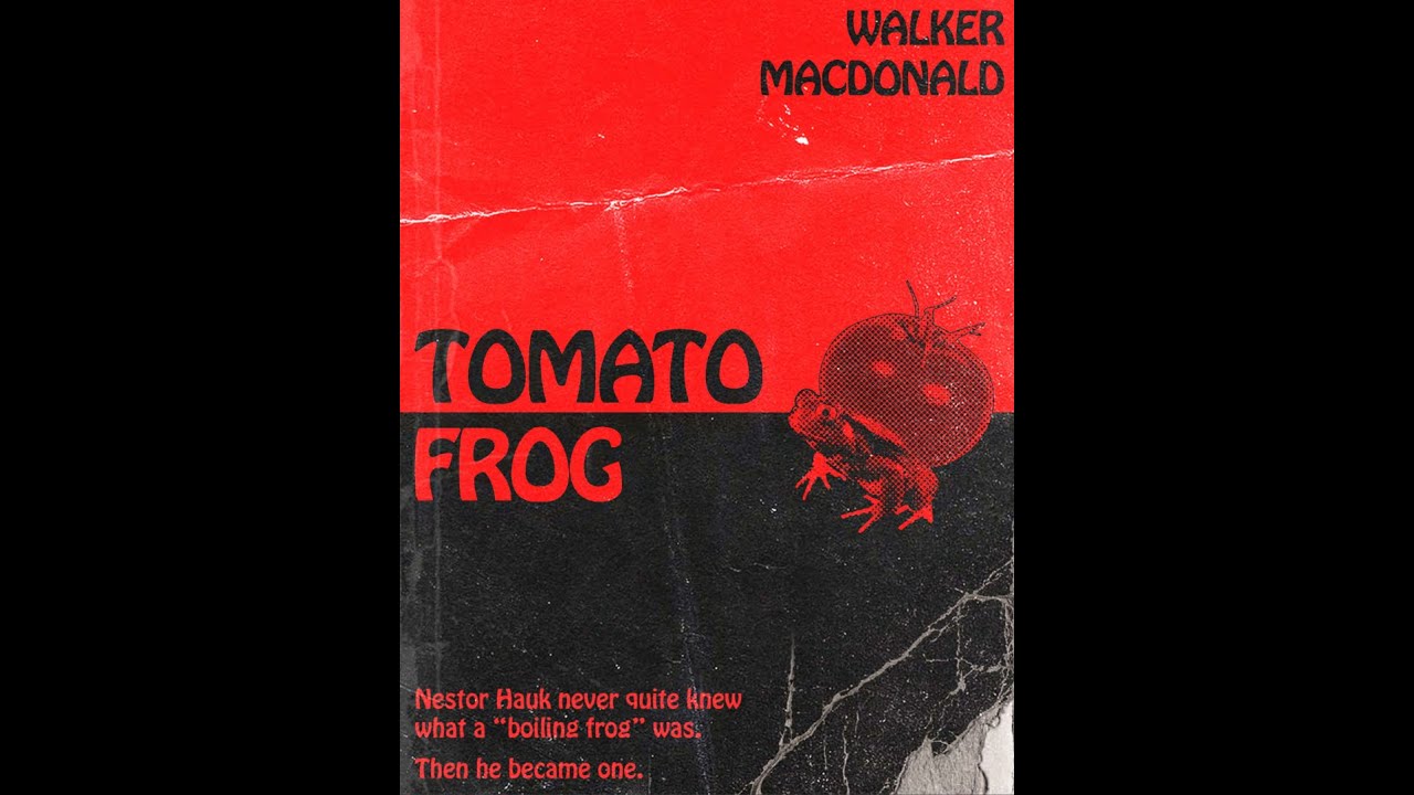 Tomato Frog | From Writer/Creator Walker MacDonald (2025) - YouTube