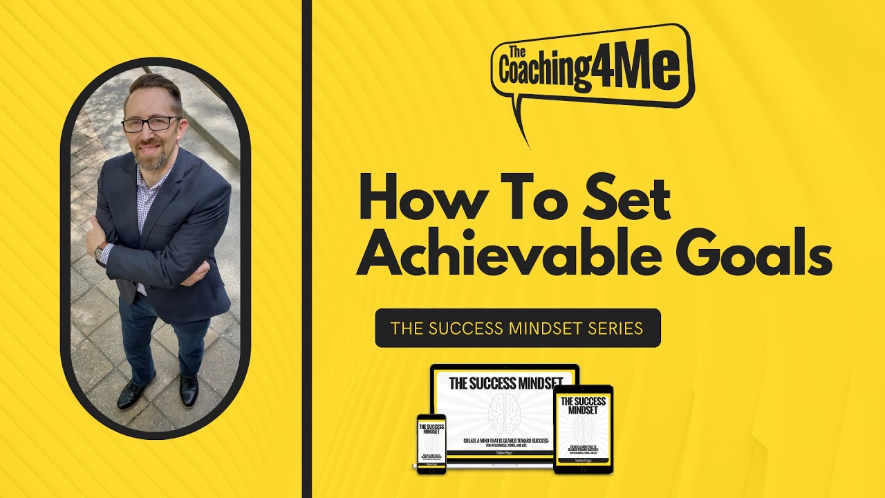 How To Set Achievable Goals - YouTube