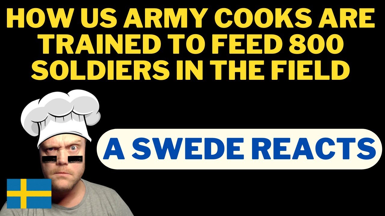 A Swede reacts to: How US Army Cooks Are Trained To Feed 800 Soldiers ...