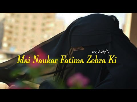 Mai Naukar Fatima Zehra Zehra(RA)💖¦¦Hizab Status¦¦