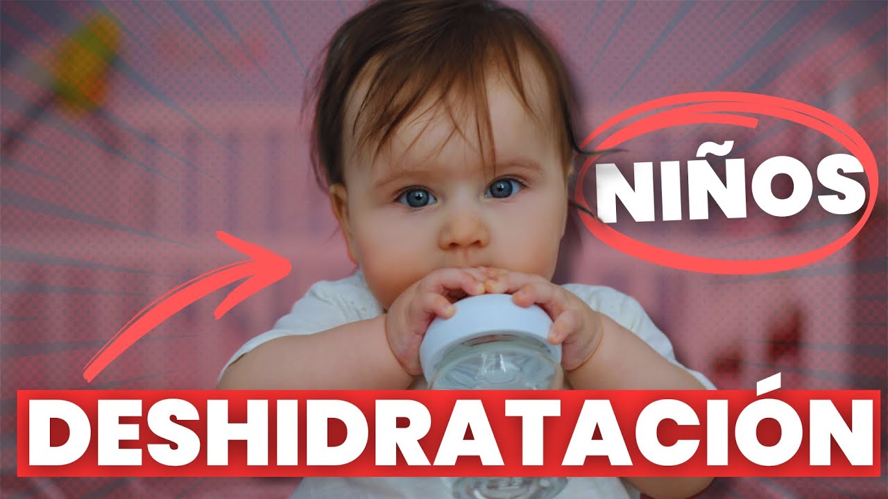 Señales Más Comunes de Deshidratación en los Niños - YouTube