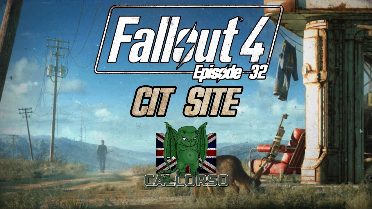 (Modded) Fallout 4 - CIT SITE - Episode 32 - YouTube