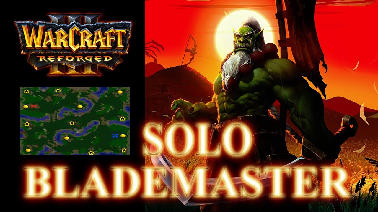Blademaster Solo🟢Orc vs Undead | Full 1on1 Warcraft 3 Reforged Gameplay ...
