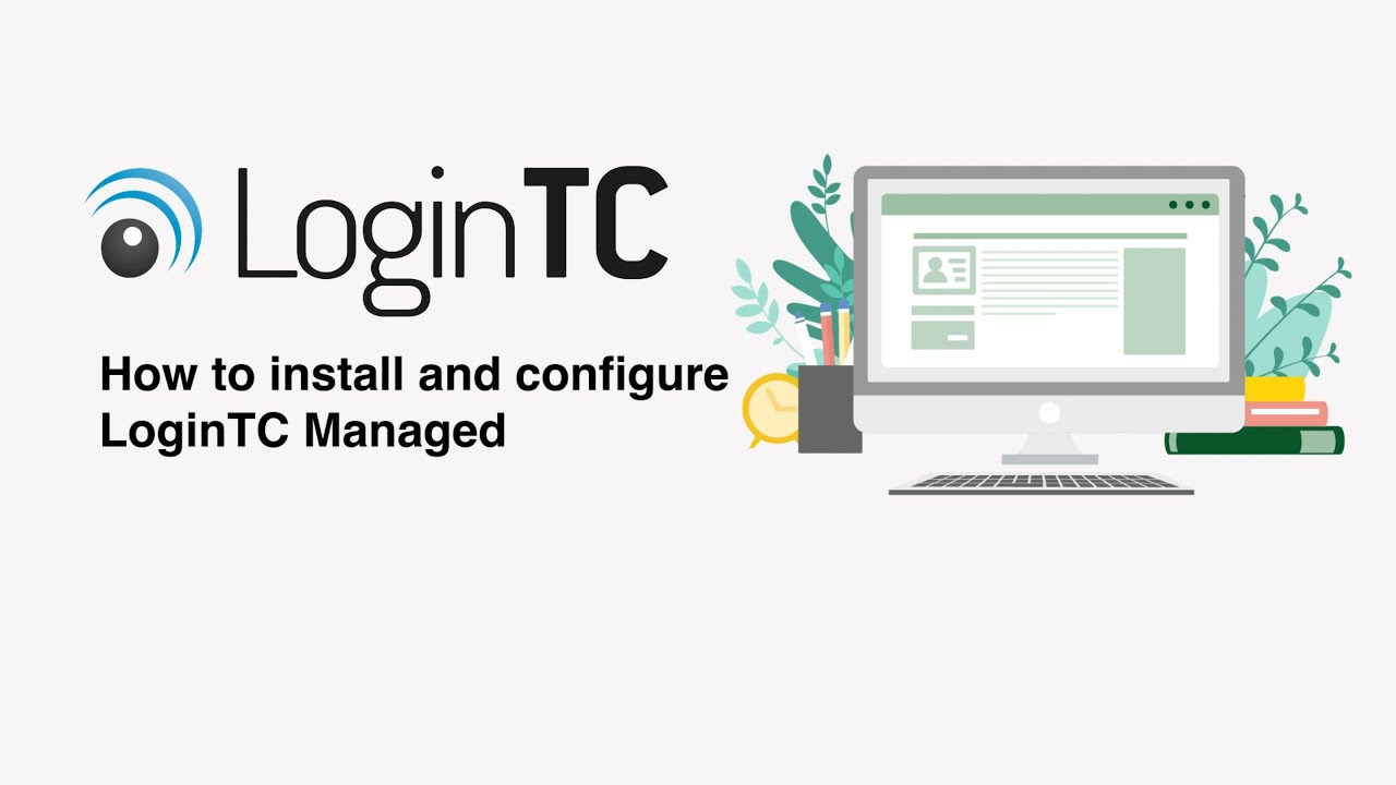 LoginTC Managed Appliance Quick Start Setup - YouTube