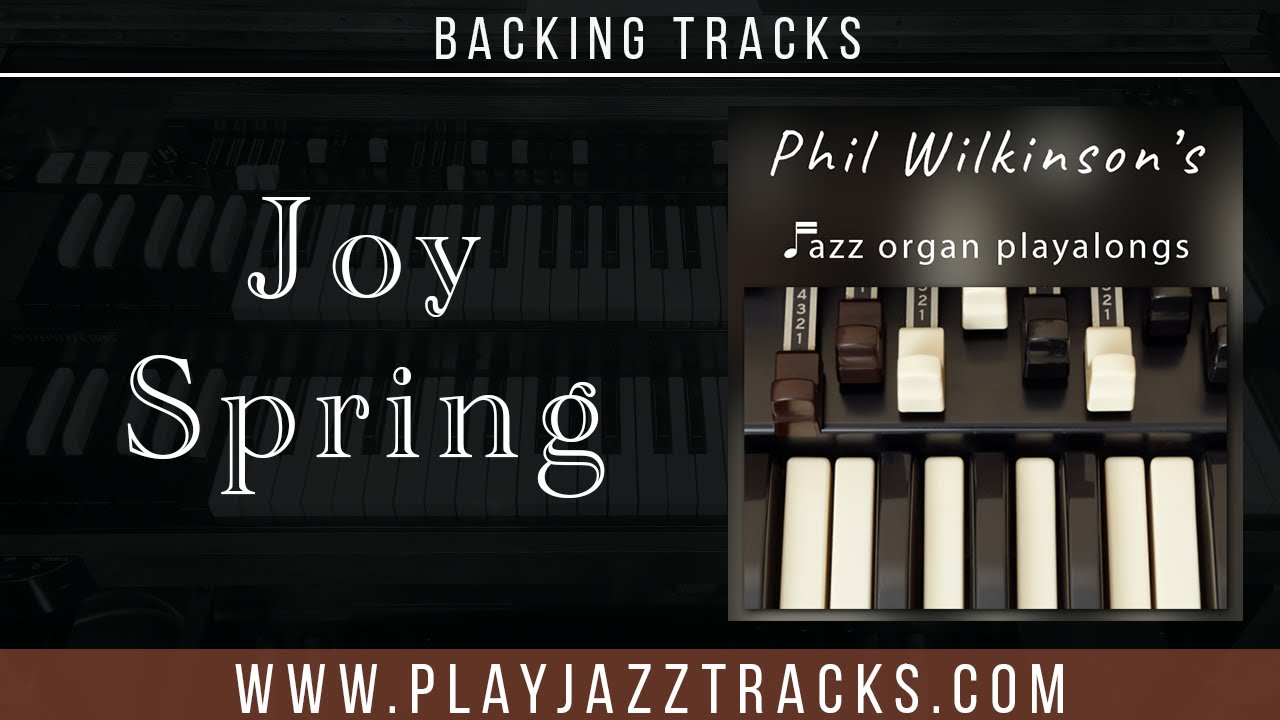 Joy Spring - Backing Track - Organ and Drums - YouTube