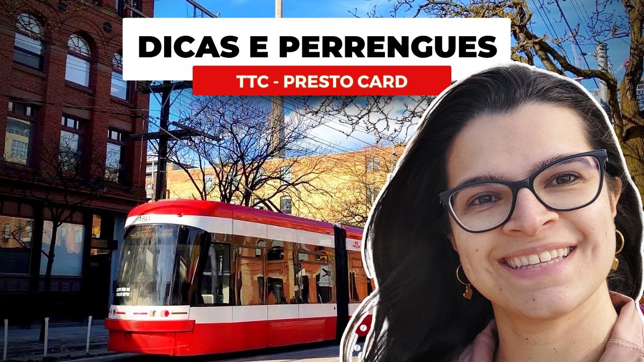 TUDO SOBRE O TRANSPORTE PÚBLICO DE TORONTO - TTC E PRESTO CARD - PASSEI ...