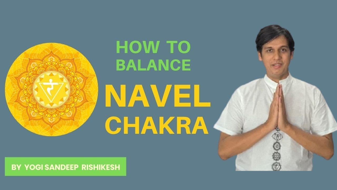 How to Balance the Navel Chakra | Manipura Chakra - YouTube