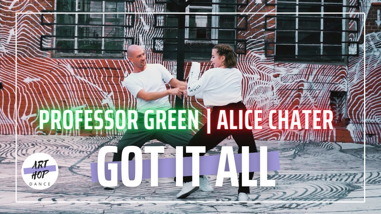 45. Professor Green & Alice Chater | Got It All | DANCE Impro | Choreo ...