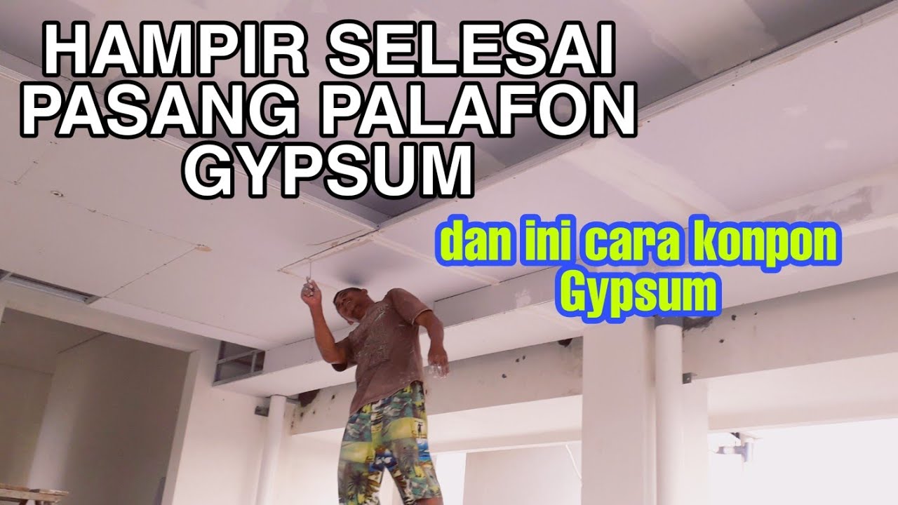 Hampir selesain pemasangan palafon Gypsum - YouTube