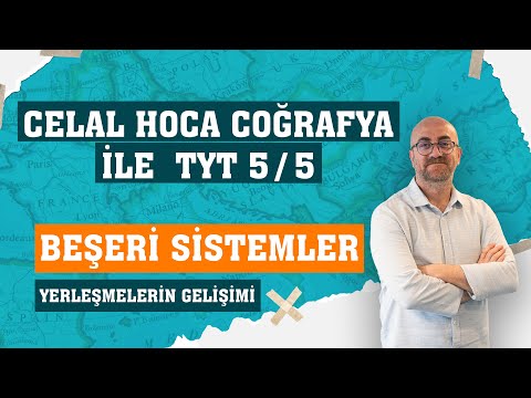 Beşeri Sistemler V.1 (ÖSYM Analizi, Yerleşmelerin Gelişimi)