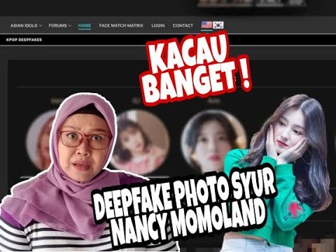 HEBOH ! TERSEBAR DEEPFAKE FOTO NANCY MOMOLAND