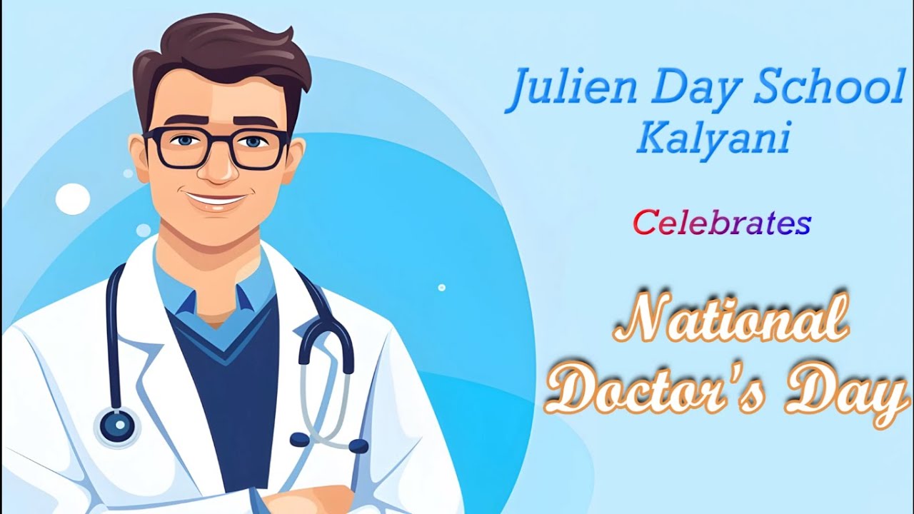 Julien Day School, Kalyani Celebrates National Doctor's Day - YouTube