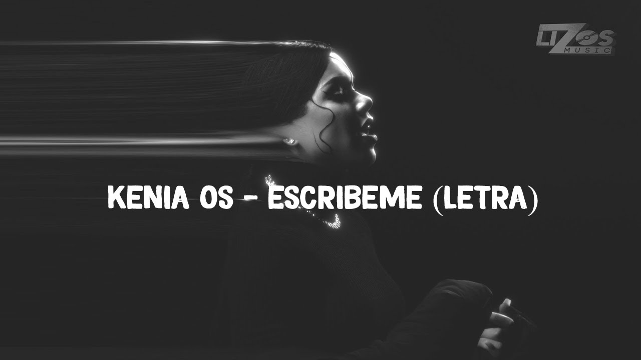 Kenia Os - ESCRIBEME (letra) ♥ - YouTube