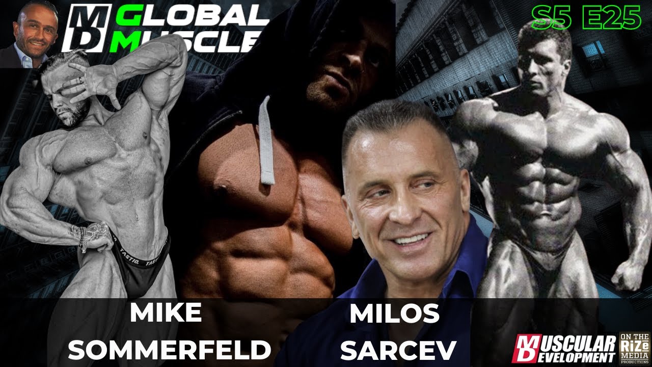 Mike Sommerfeld & Milos Sarcev Pt.2 | MD Global Muscle | S5 E25 - YouTube