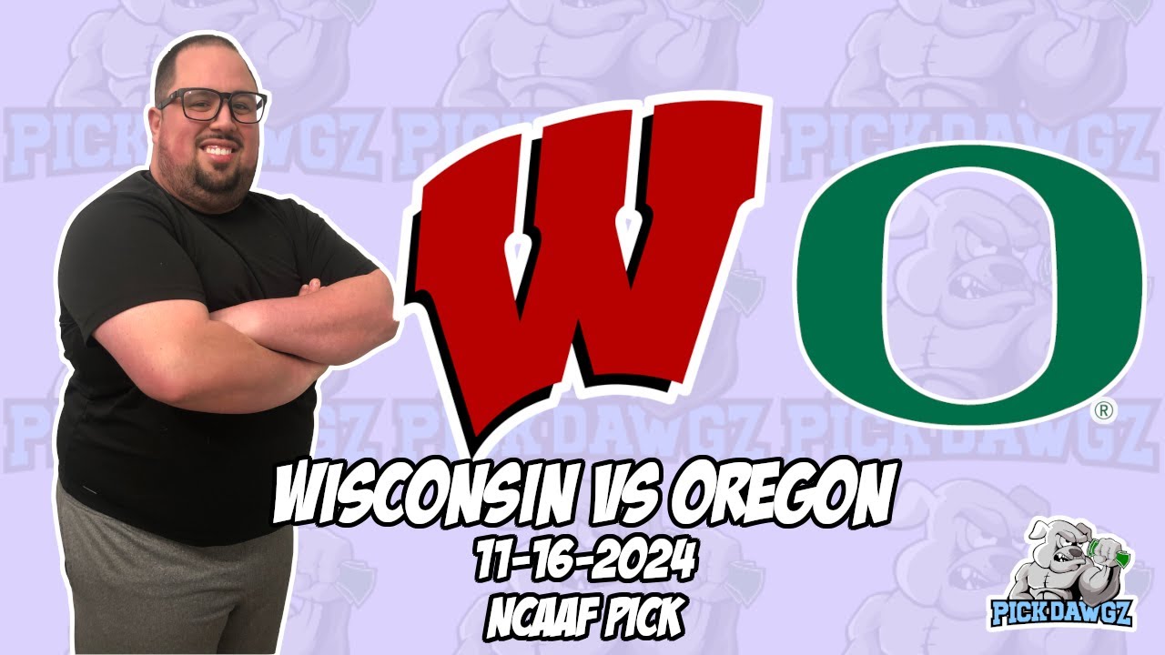 Wisconsin vs Oregon 11/16/24 College Football Picks & Predictions ...
