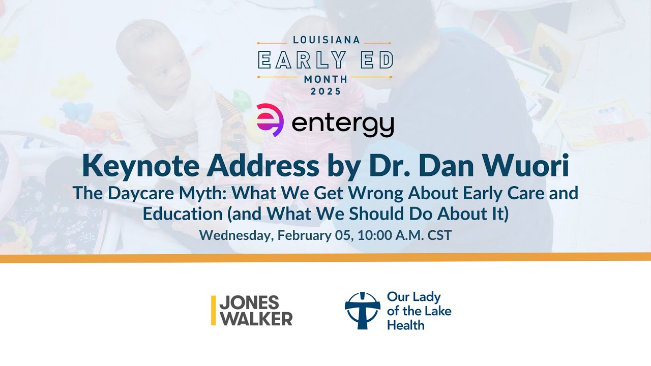 The Daycare Myth by Dr. Dan Wuori | Louisiana Early Ed Month 2025 - YouTube