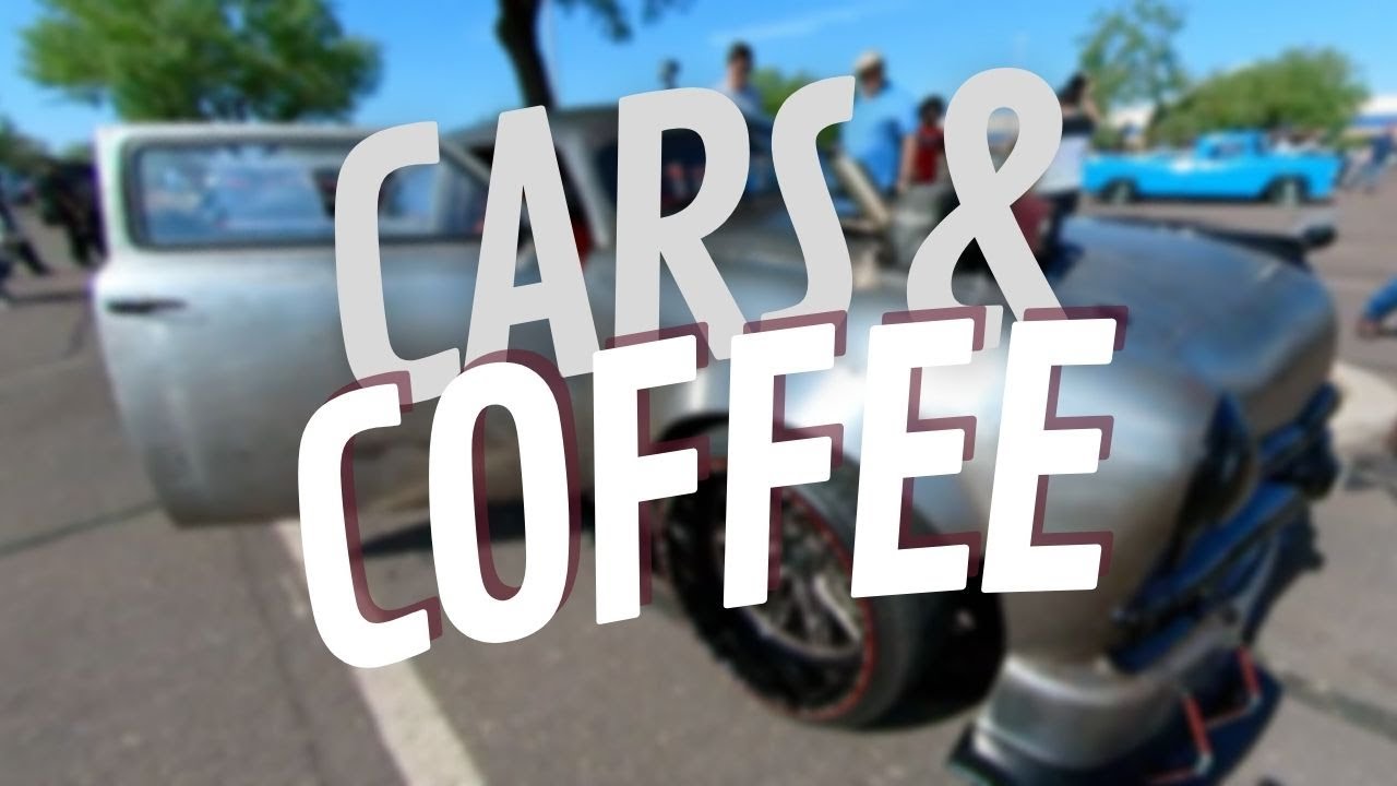Cars & Coffee - Tucson Car Show - YouTube